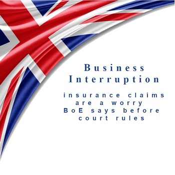 Business interruption insurance claims are a worry, BoE says before ...